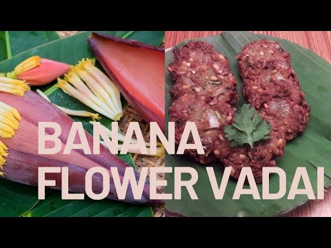 || Valaipoo / Banana flower vada || Yummy and healthy snack. - YouTube