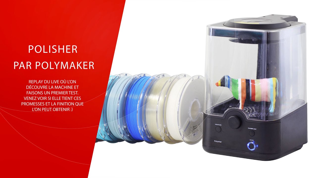 Polisher par Polymaker - Unboxing et première utilisation - YouTube