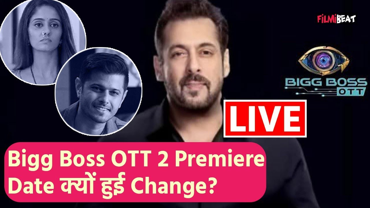 Bigg Boss OTT 2 Live: Premiere Date क्यों हुई Change? Neil Bhatt ...