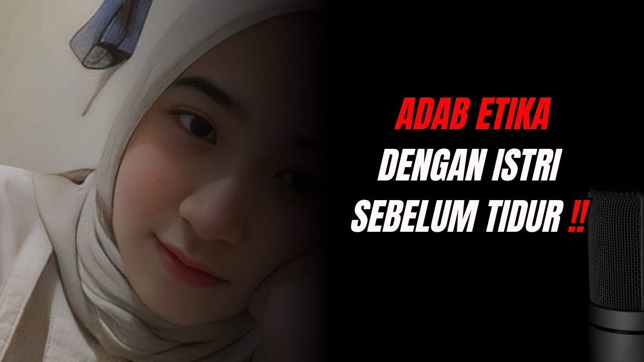 JANGAN NONTON KALAU BELUM SUAMI ISTRI ‼️ Adab JIMAK dengan Istri ...