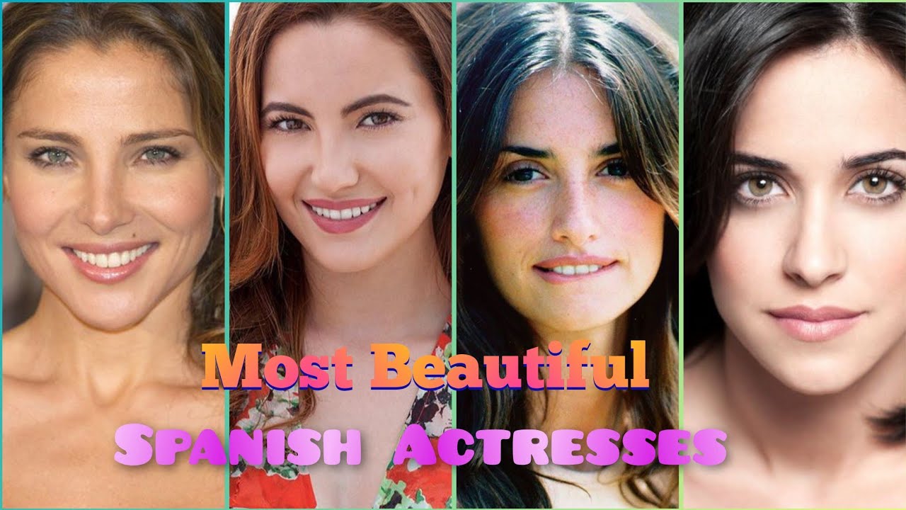 Most Beautiful Spanish Actresses 2023 - YouTube