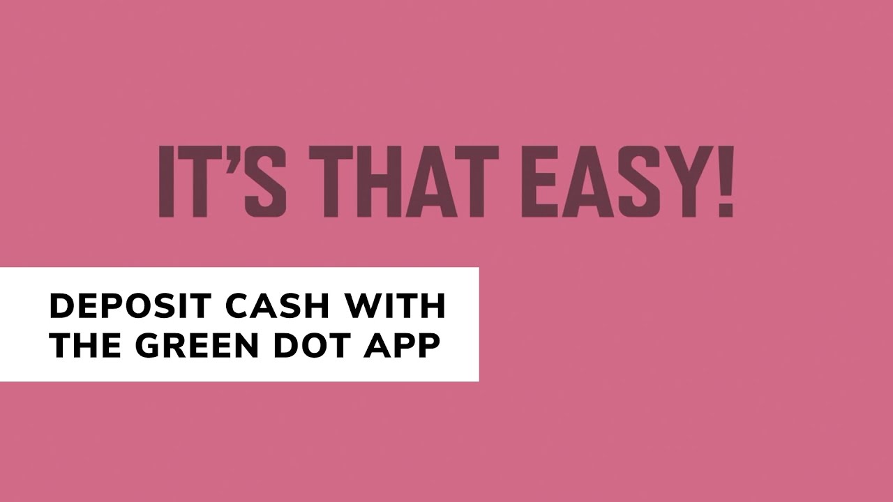 How To Deposit Cash To Your Green Dot Account With The Green Dot App ...
