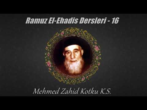 Mehmed Zahid Kotku (K.S.) - Ramuz El-Ehadis Dersi 16