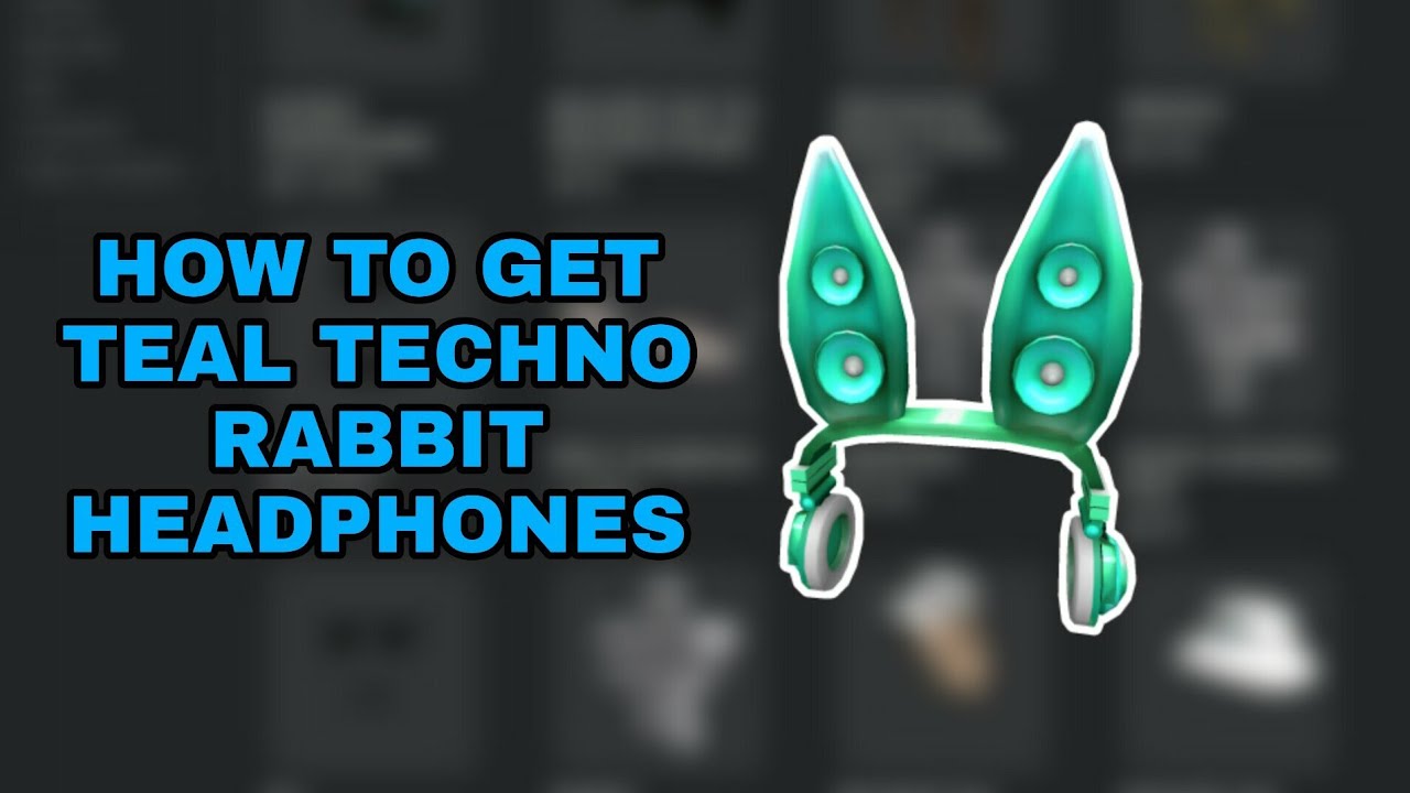 Roblox Promocode | How To Get The Teal Techno Rabbit Headphones ...