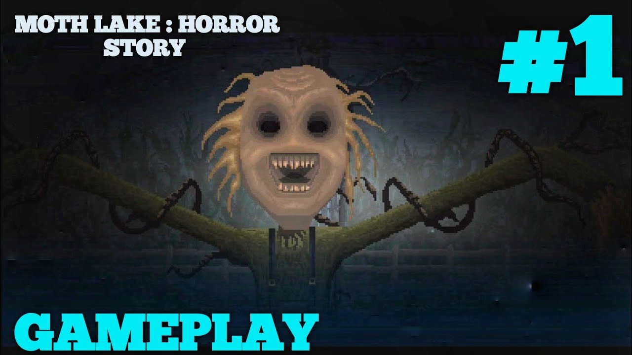 Moth Lake : A Horror Story ll Android Horror Game ll Part 1 ll Gameplay ...