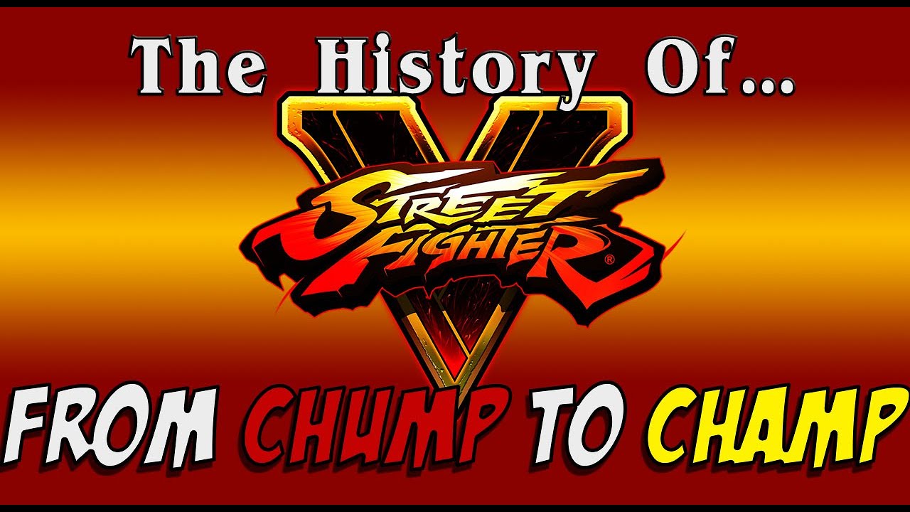 The History of Street Fighter V - From Chump to Champ - YouTube