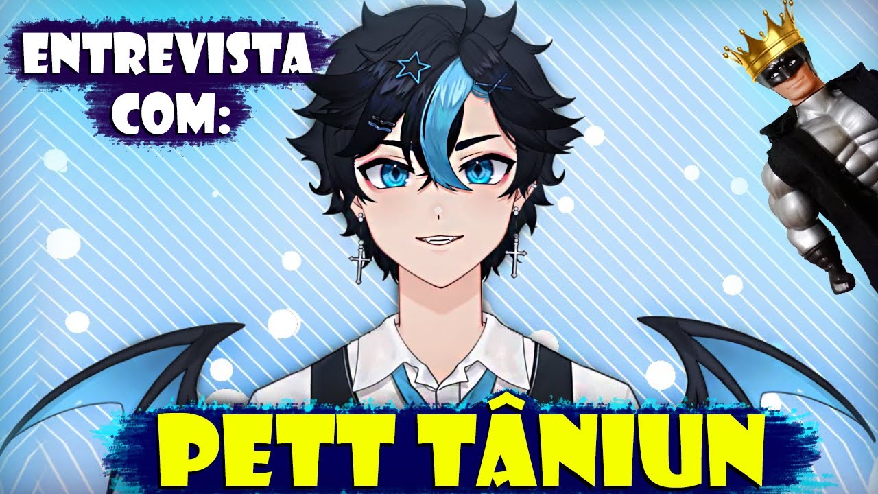 Entrevista com: Pett Tâniun (VTuber) - YouTube