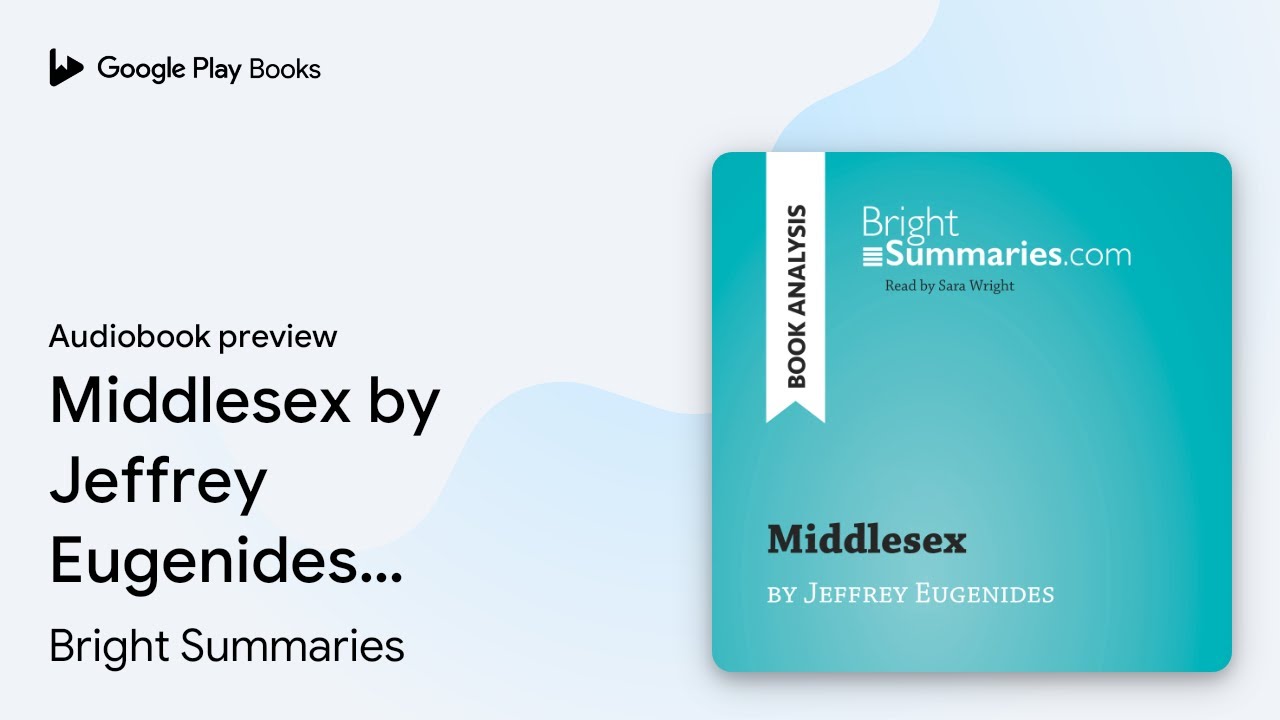 Middlesex by Jeffrey Eugenides (Book Analysis):… by Bright Summaries ...