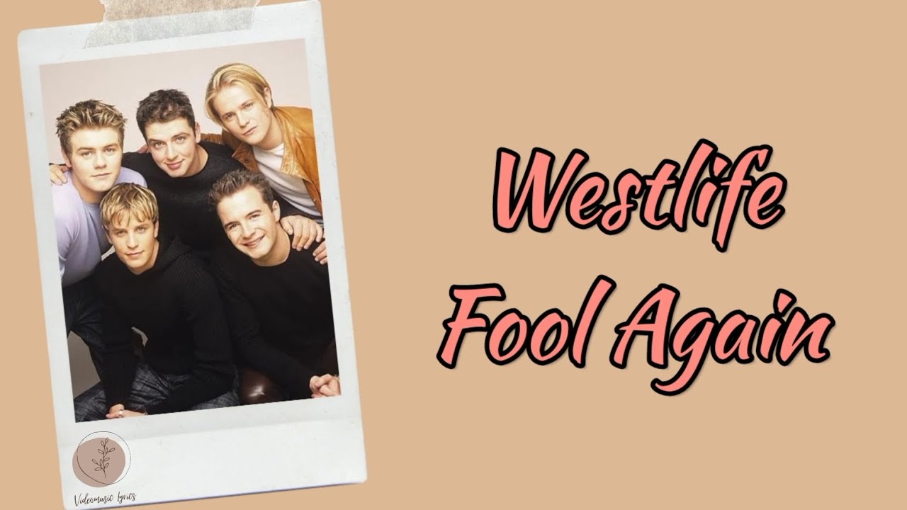 Westlife - Fool Again Lyrics Terjemahan (English / Indonesia) - YouTube