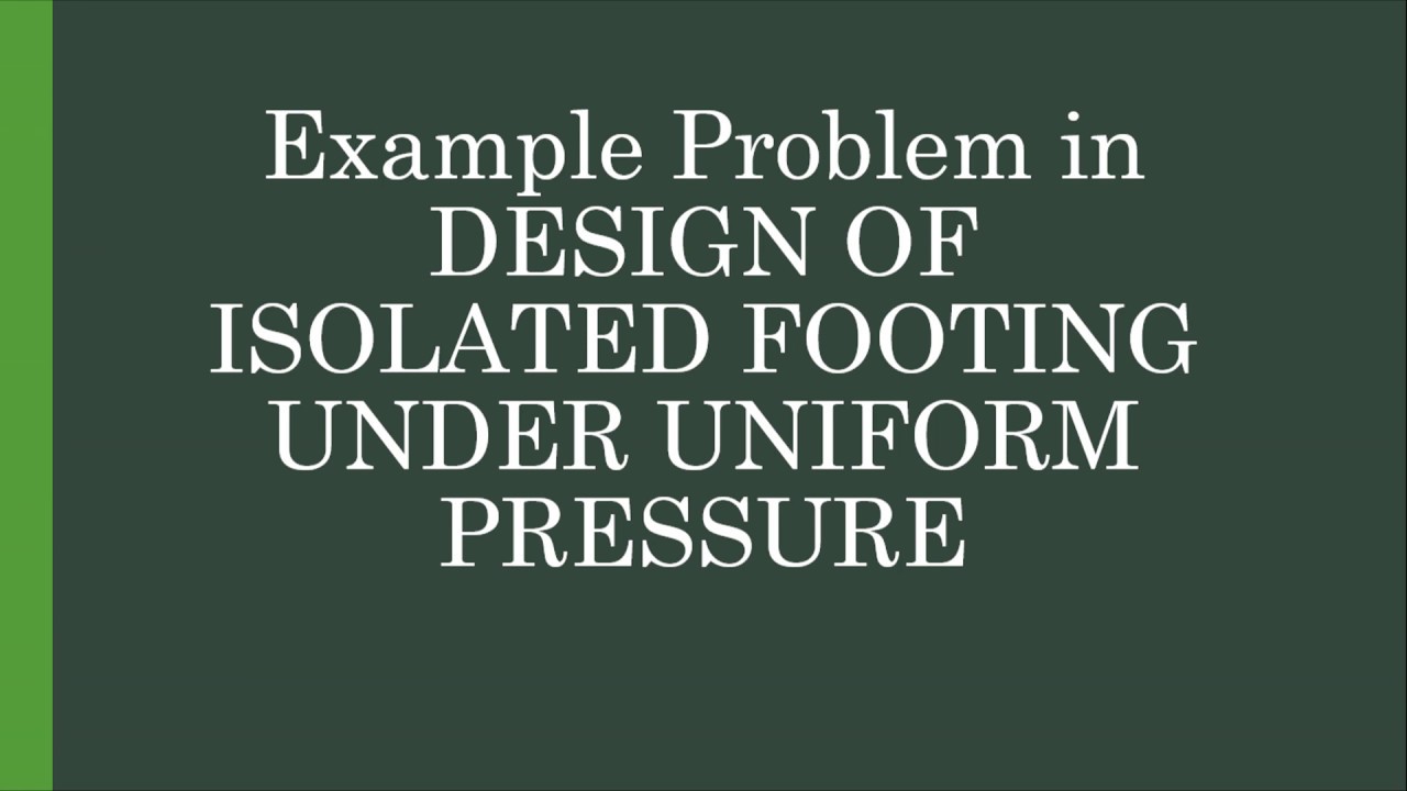 Example Problem 1 | Design of Isolated Footing under uniform pressure ...