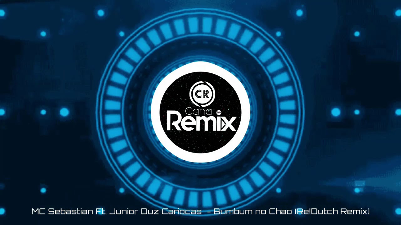 Mc Sebastian feat. Junior Duz Cariocas - Bumbum no Chão (Re!Dutch Remix ...
