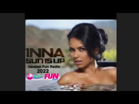 INNA - Sun is up Version Fun Radio 2022 Official Music Video - YouTube