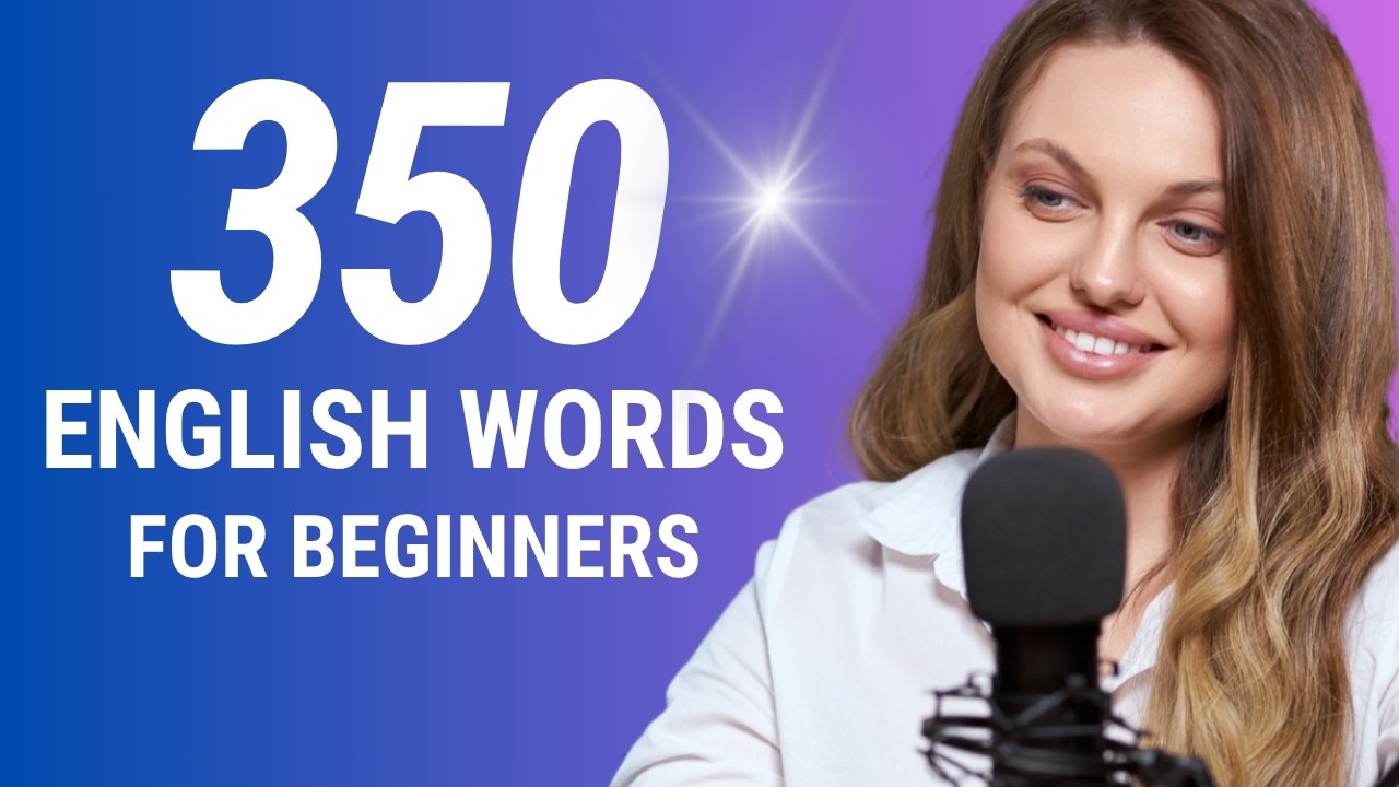 350 English Words For Beginners - Basic Vocabulary (A1-A2) - YouTube