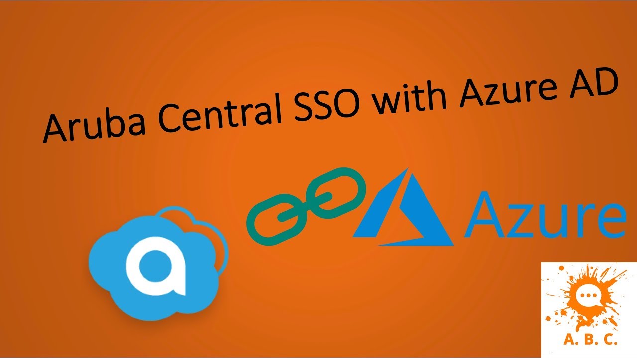 HPE Aruba Networks Central SSO with Azure AD [OUTDATED] - YouTube