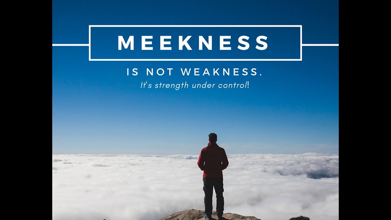 Meekness is not Weakness - YouTube