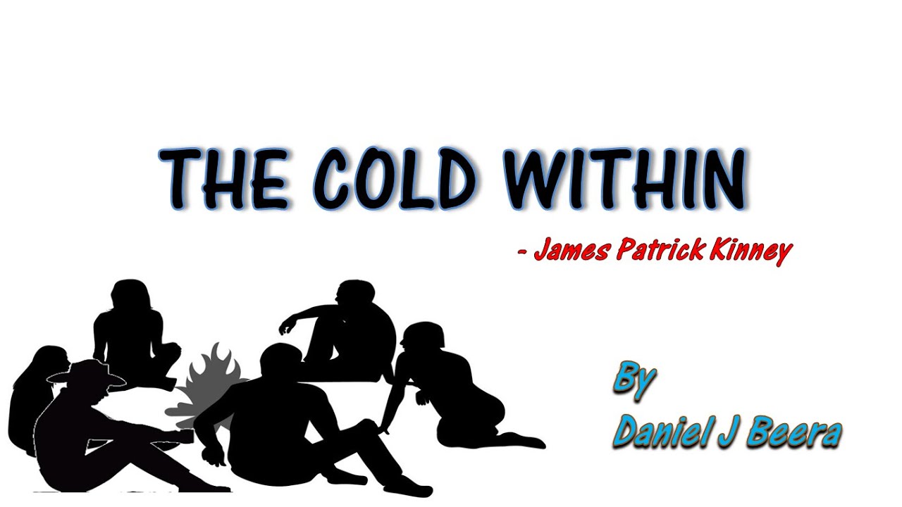 THE COLD WITHIN by James Patrick Kinney || Poem from ICSE Treasure ...