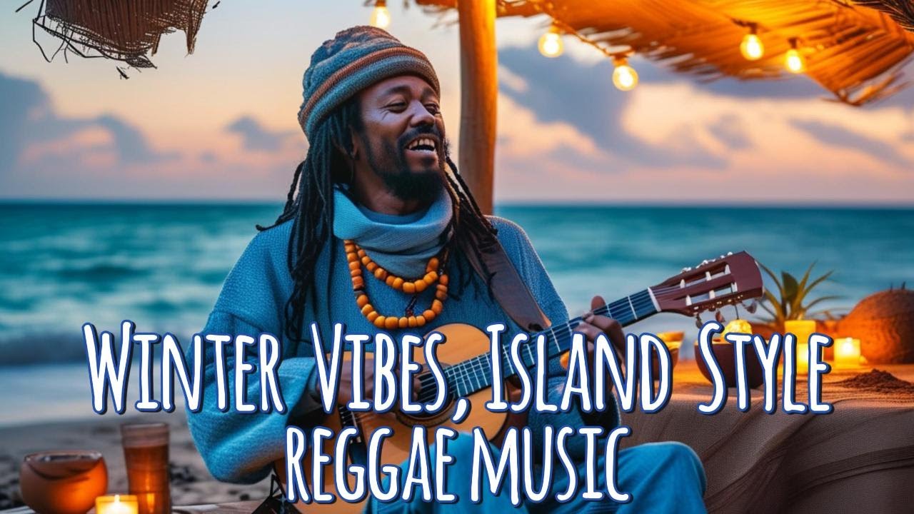 NEW BEST REGGAE 2024 | Winter Vibes, Island Style | MUSIC REGGAE - YouTube