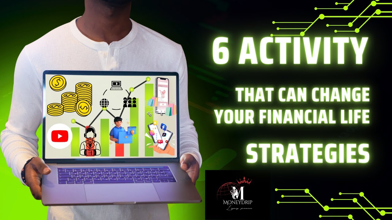 6 activities that can change your financial life - by MoneyDrip - YouTube
