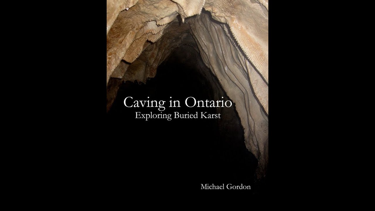 New Caving Book - Caving in Ontario; Exploring Buried Karst (Book on ...