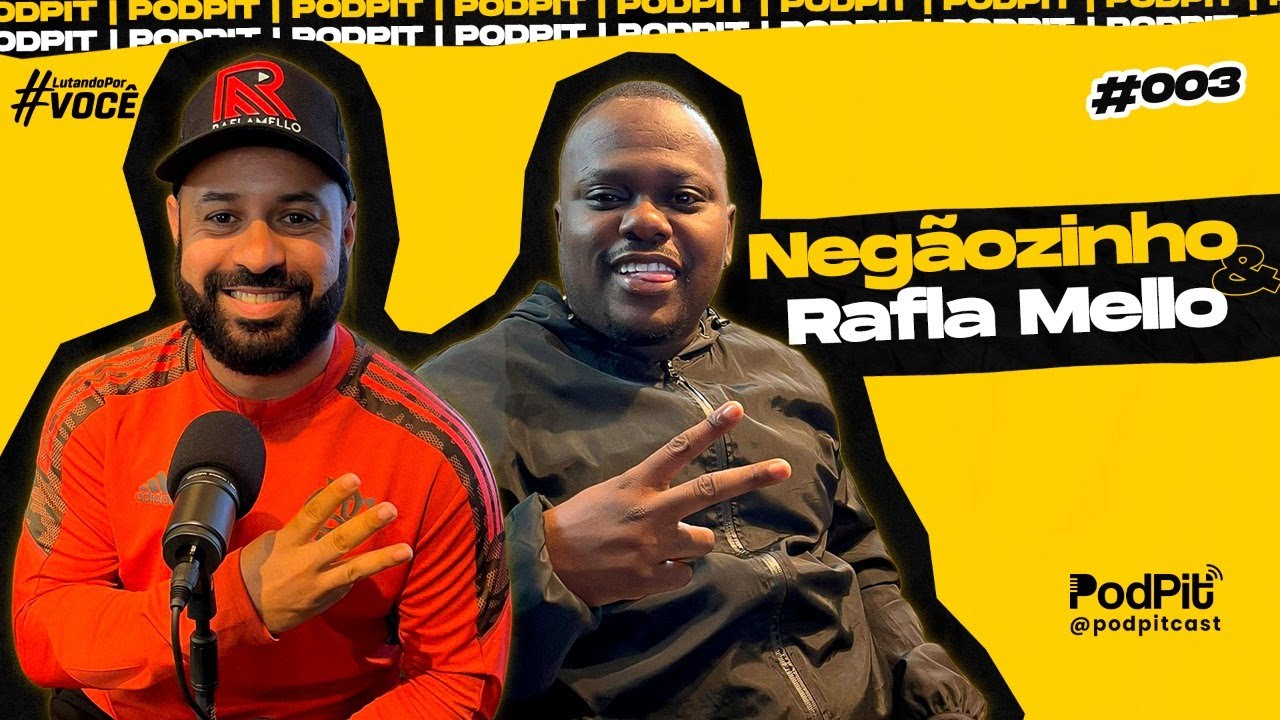RAFLA MELO & NEGÃOZINHO (LEI MARIA DA MODA) - PodPit - #003 - YouTube