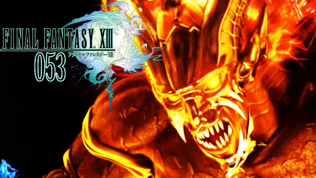 Let's Play - FINAL FANTASY XIII - Part #053 [Deutsch/German]: Ifrit ist ...