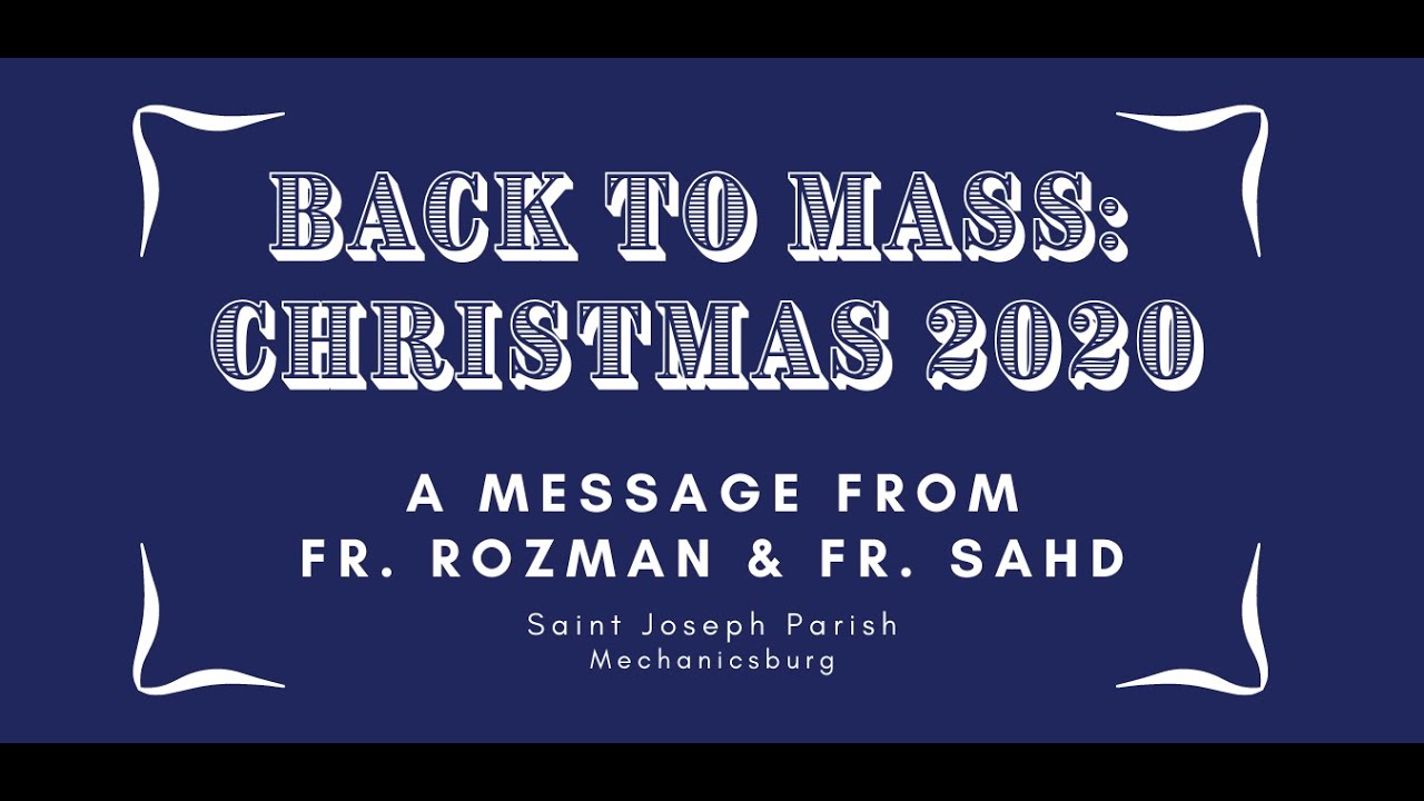 Back to Mass: Christmas 2020 - A message from Father Rozman & Father ...