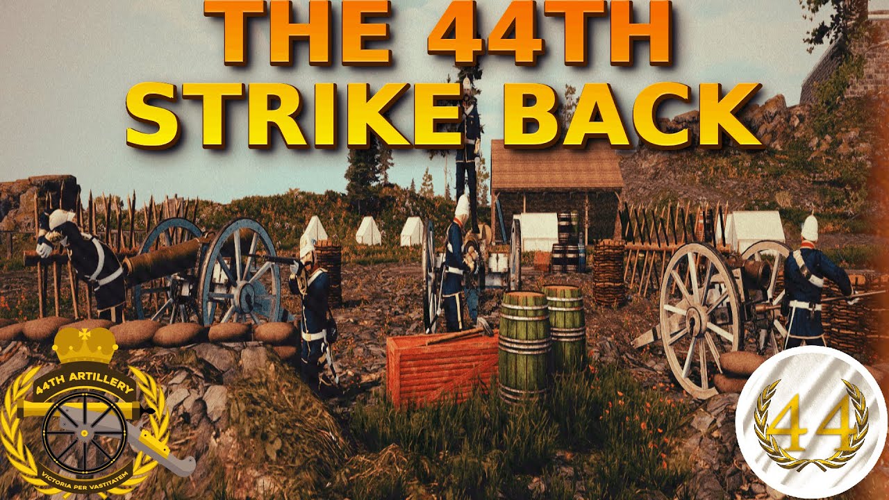 The 44th Strike Back | Holdfast Napoleonic Artillery - YouTube