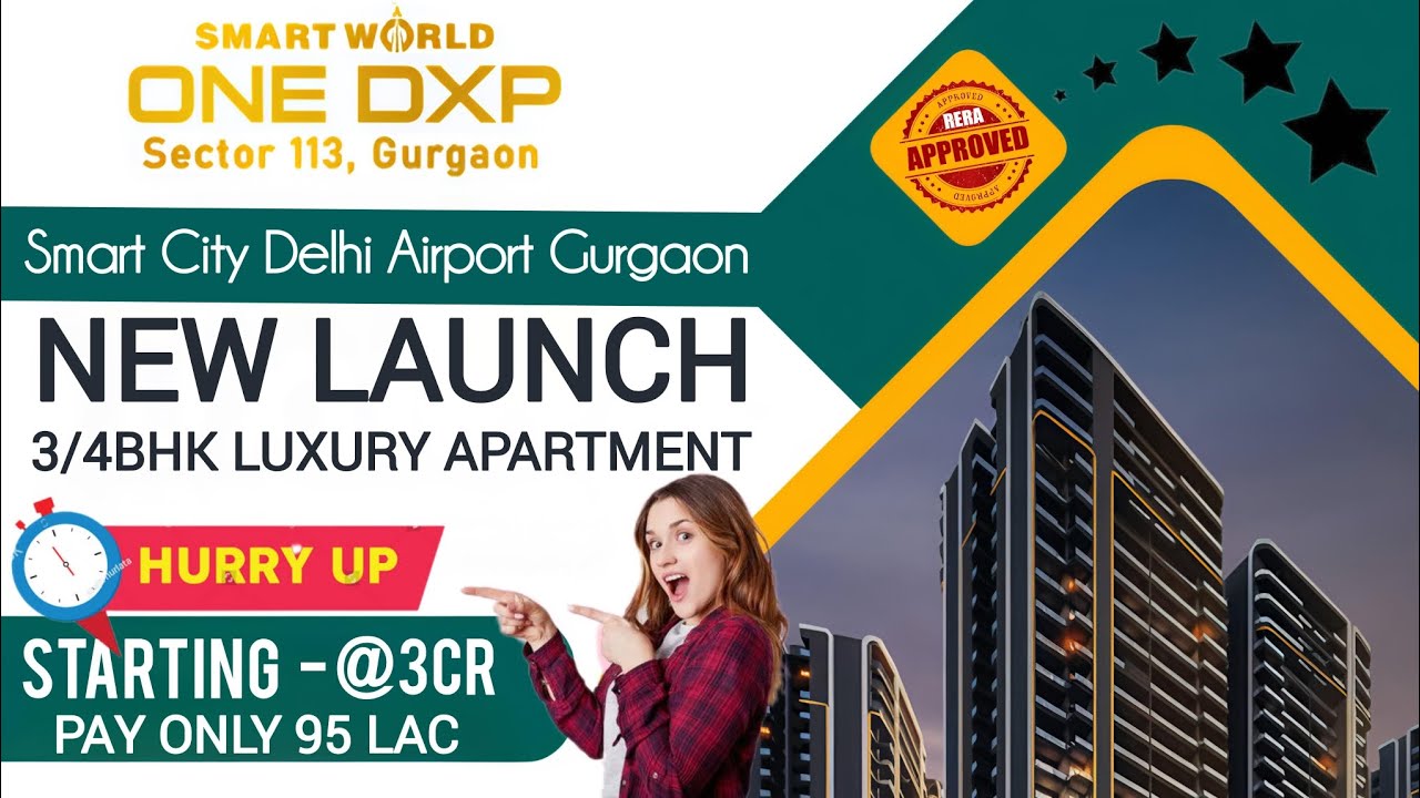 Smart World ONE DXP 113 New Launch 3.5/4.5BHK Dwarka Expressway Gurgaon ...