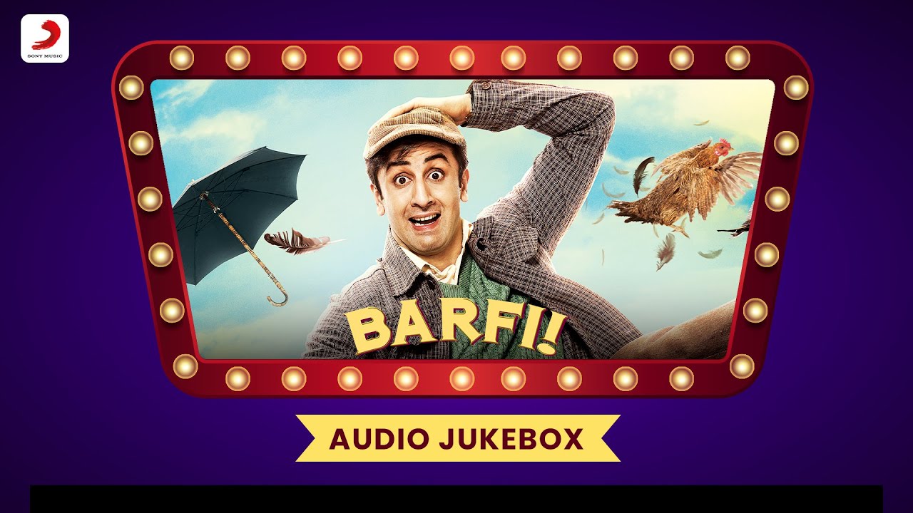 Barfi Jukebox - Full Album Soundtrack | Ranbir Kapoor, Priyanka Chopra ...