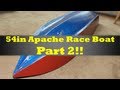 54in RC Apache Race Boat Build - YouTube