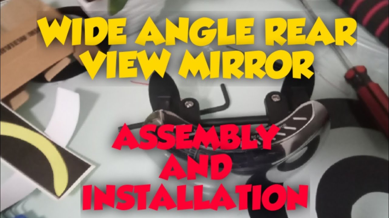 Wide Angle Rear View Mirror Assembly and Installation - YouTube