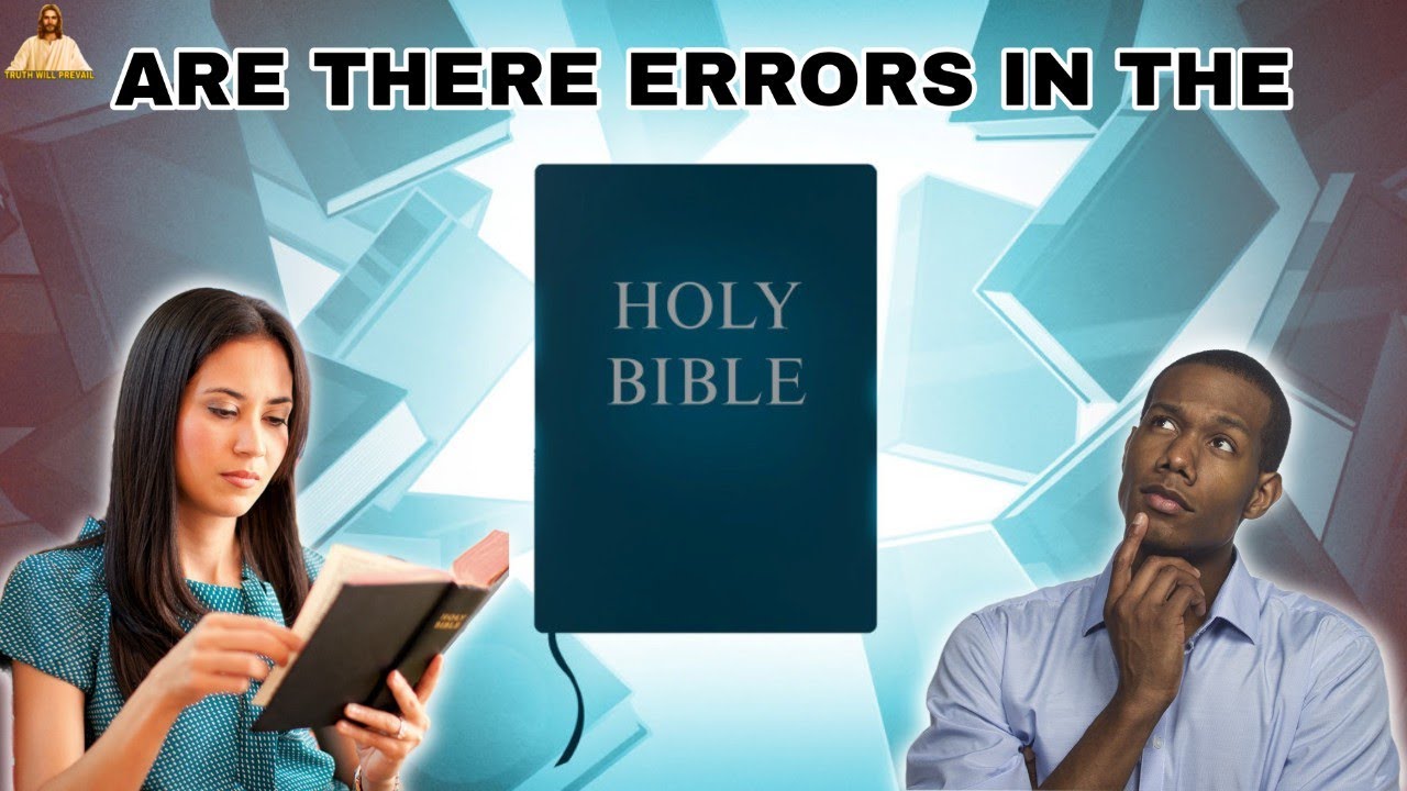 Are there Errors in the Bible? - YouTube