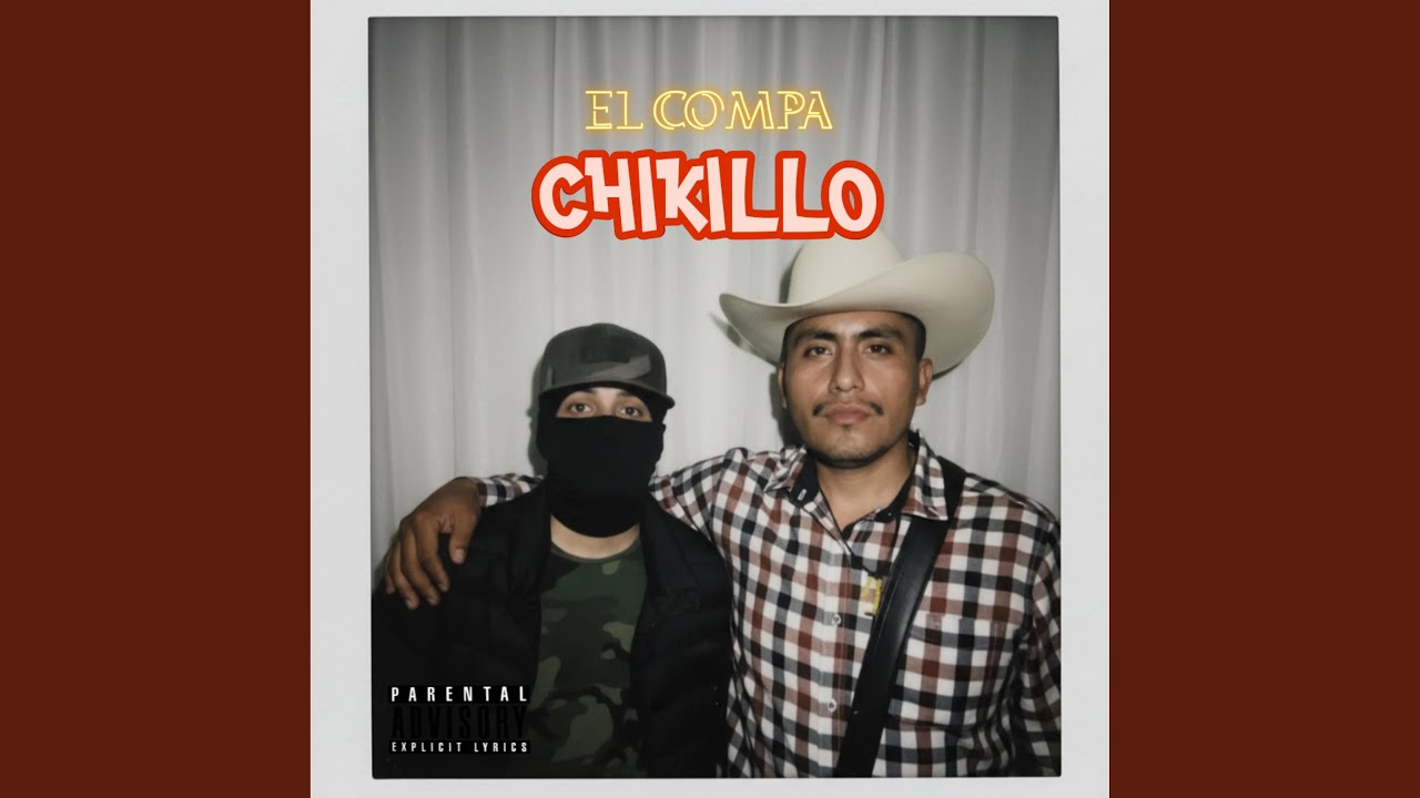 El Compa Chikillo (Corrido) - YouTube
