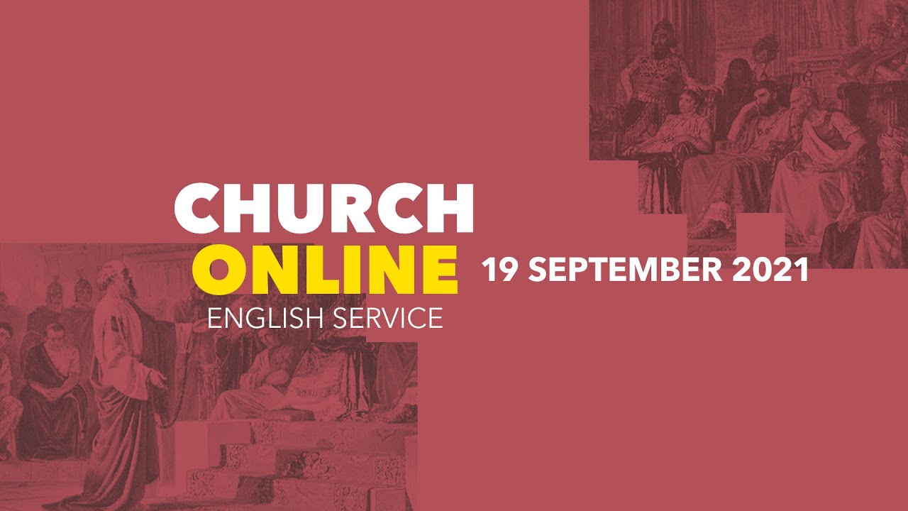 Church Online | English Service (19 September 21) | Approach to The ...