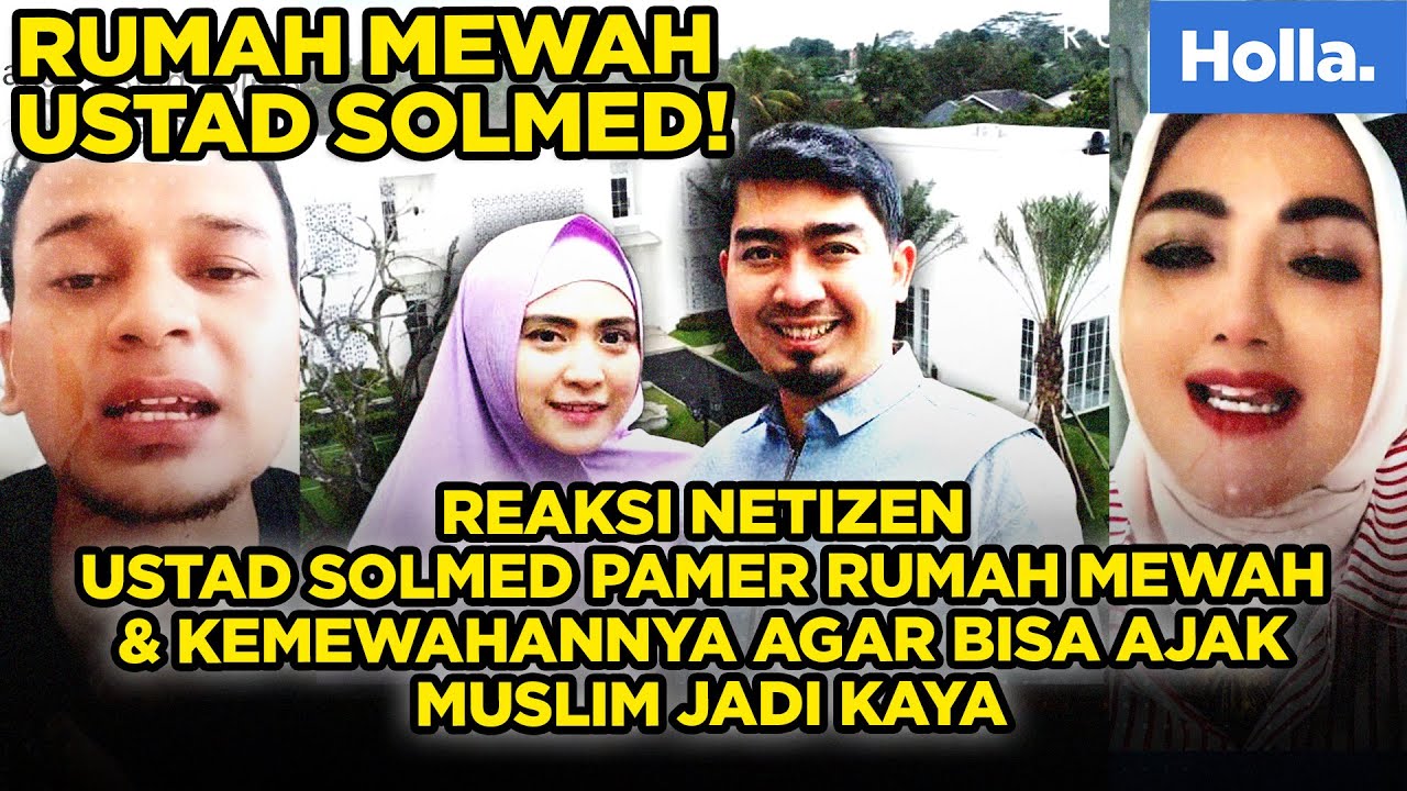Reaksi Netizen Ustad Solmed Pamer Rumah Mewah & Kemewahannya Agar Bisa ...