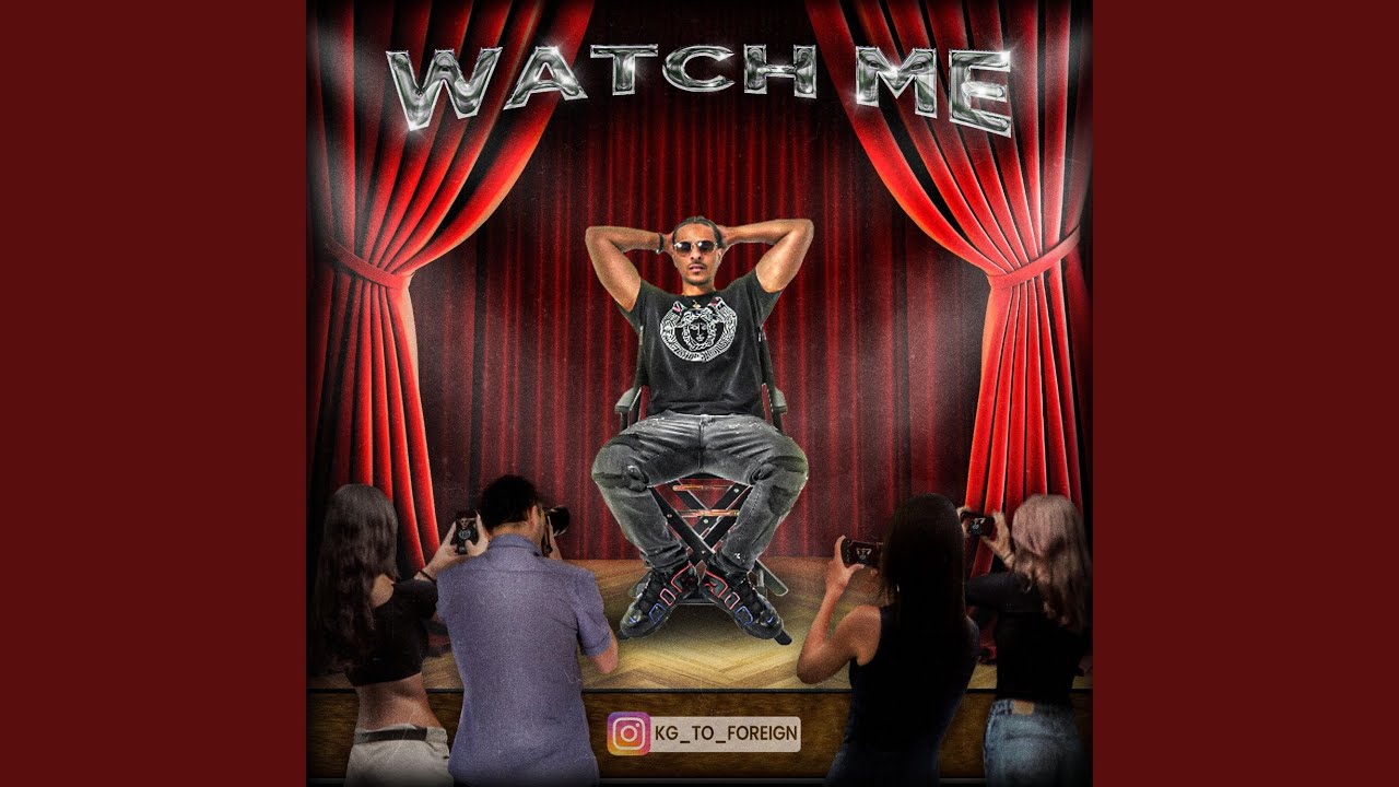 Watch me - YouTube
