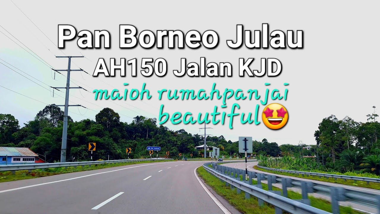 Pan Borneo Sarikei-Sibu bypassing Jalan KJD Julau Sarawak⭐️🚙👍manah amat ...