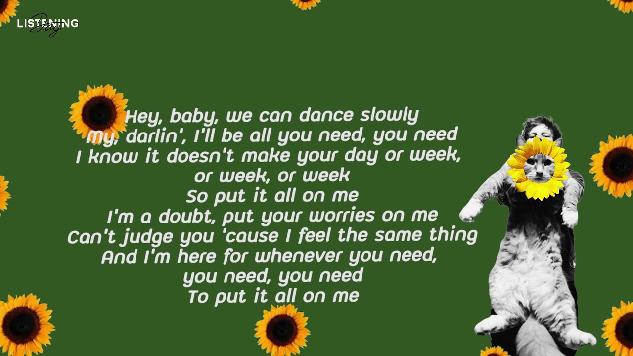 [LYRICS] Put It All On Me - Ed Sheeran feat. Ella Mai - YouTube