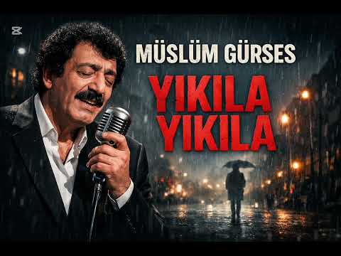 Müslüm Gürses – Yıkıla Yıkıla | İçimizde Yıkılanların Şarkısı. 