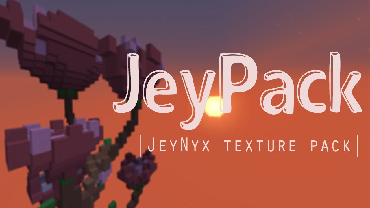 JeyPack: JeyNyx custom texture pack - YouTube