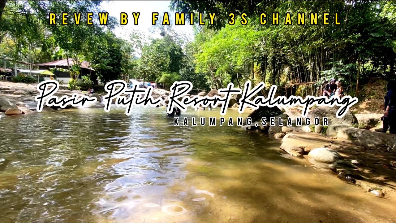 REVIEW | PASIR PUTIH RESORT, KALUMPANG | CAMPSITE MESRA UNTUK SEMUA ...