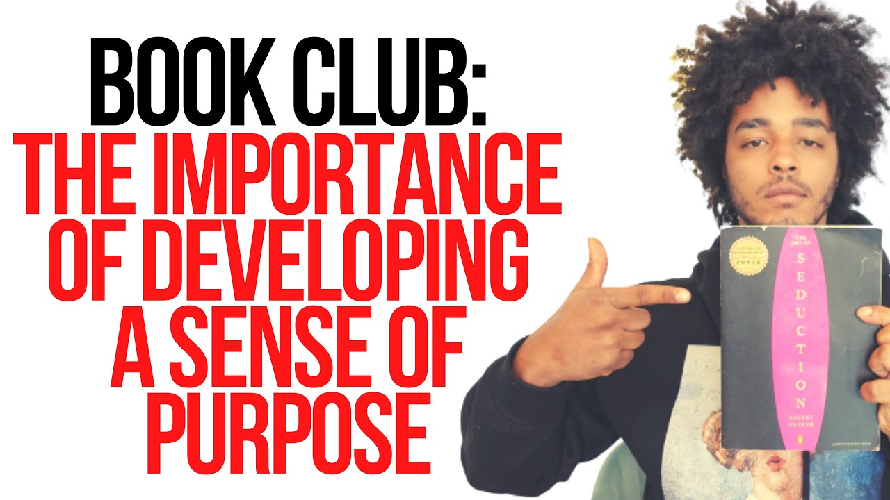 THE IMPORTANCE OF DEVELOPING A SENSE OF PURPOSE - Robert Greene ...