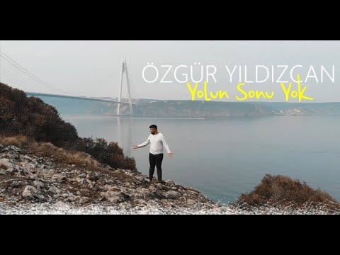 #SONUYOK  Özgür Yıldızcan - Yolun Sonu Yok ( Official Music Video ) 2020