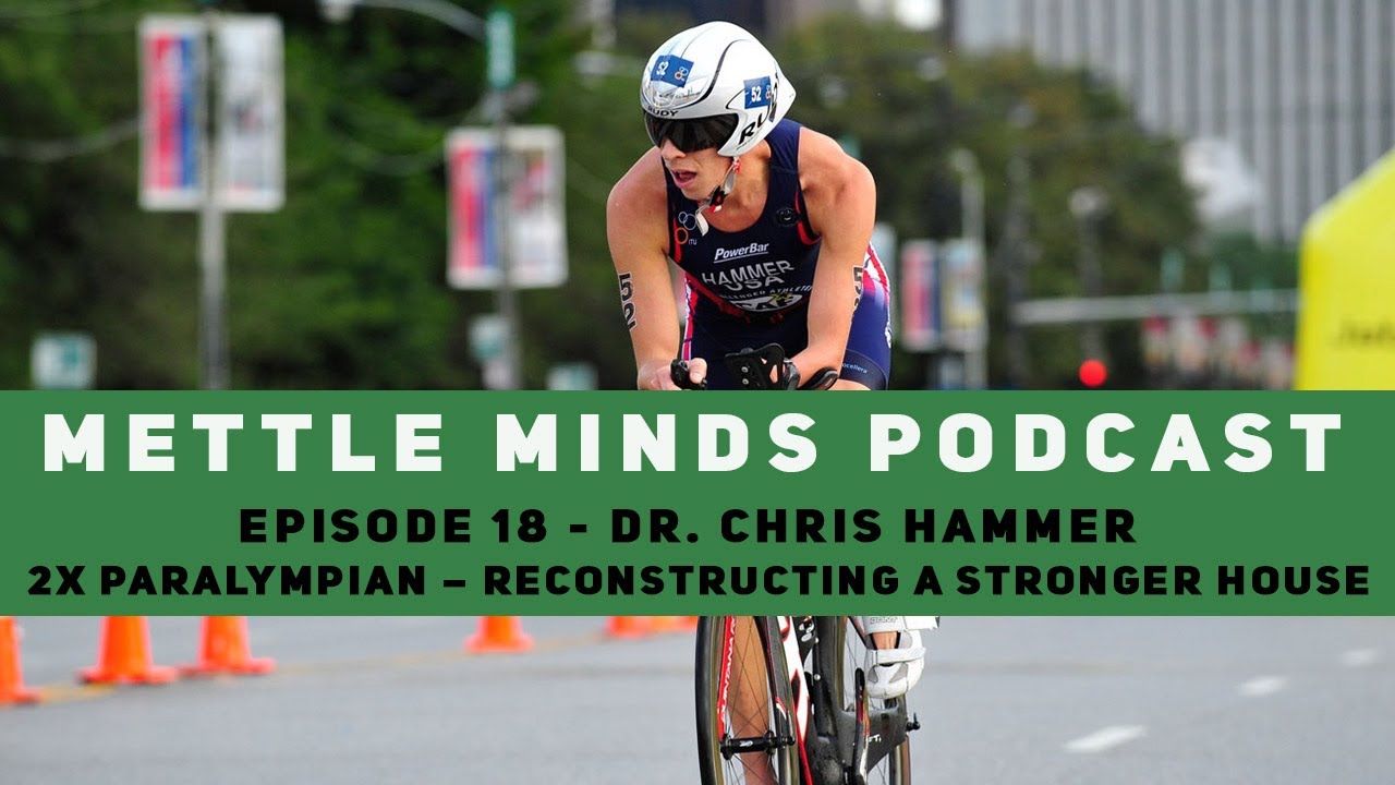 Mettle Minds Podcast Ep. # 18 - Dr Chris Hammer, 2X Paralympian ...