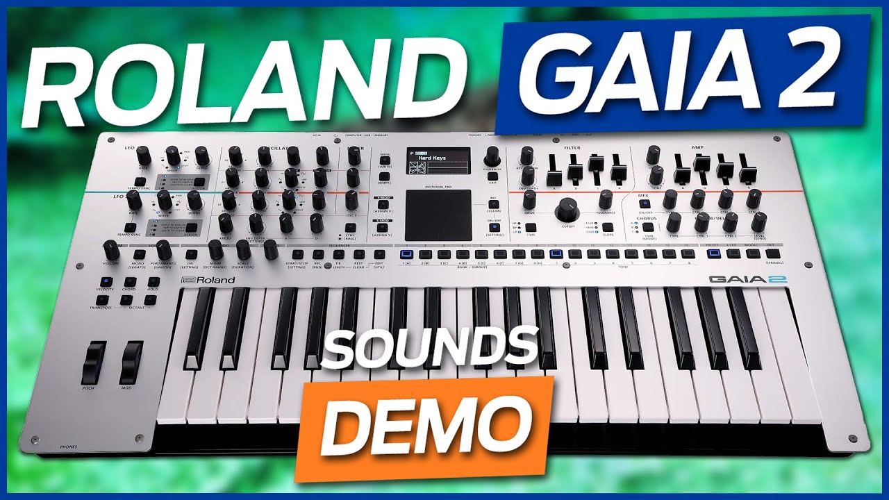 ROLAND GAIA 2 -new wavetable/ VA synth! (SOUNDS DEMO, no talking) - YouTube