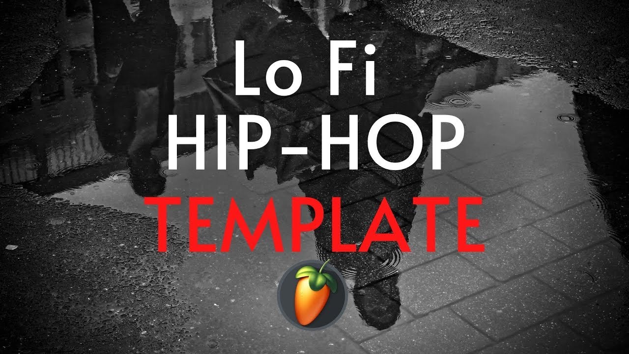 LoFi Hip-Hop TEMPLATE | FL Studio Template - YouTube