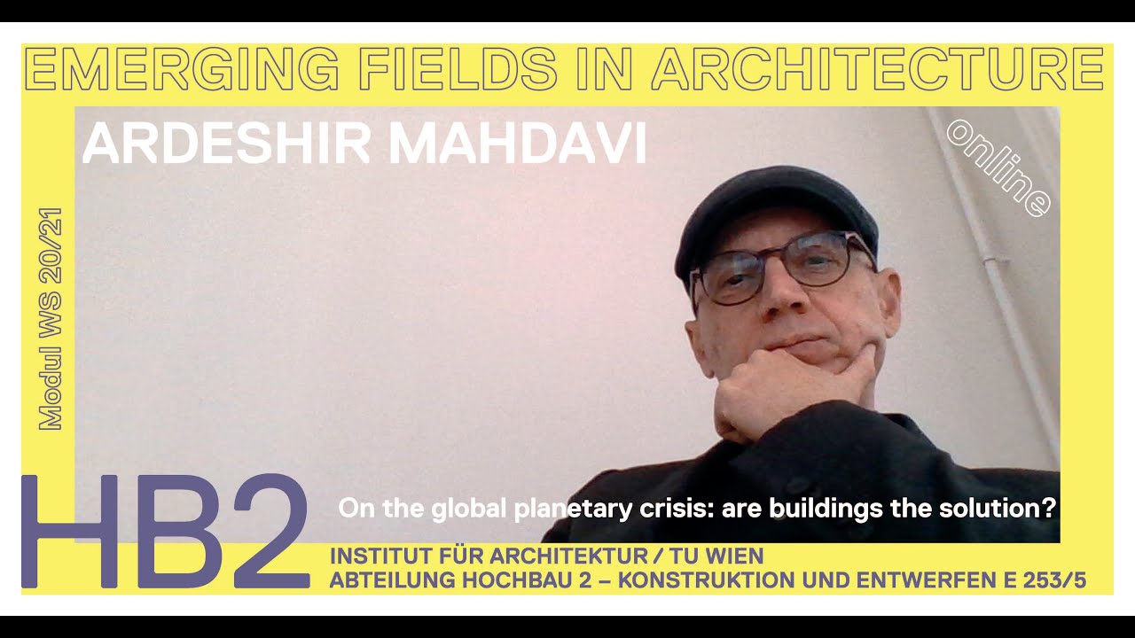 Ardeshir Mahdavi | TU WIEN | On the global planetary crisis: Are ...