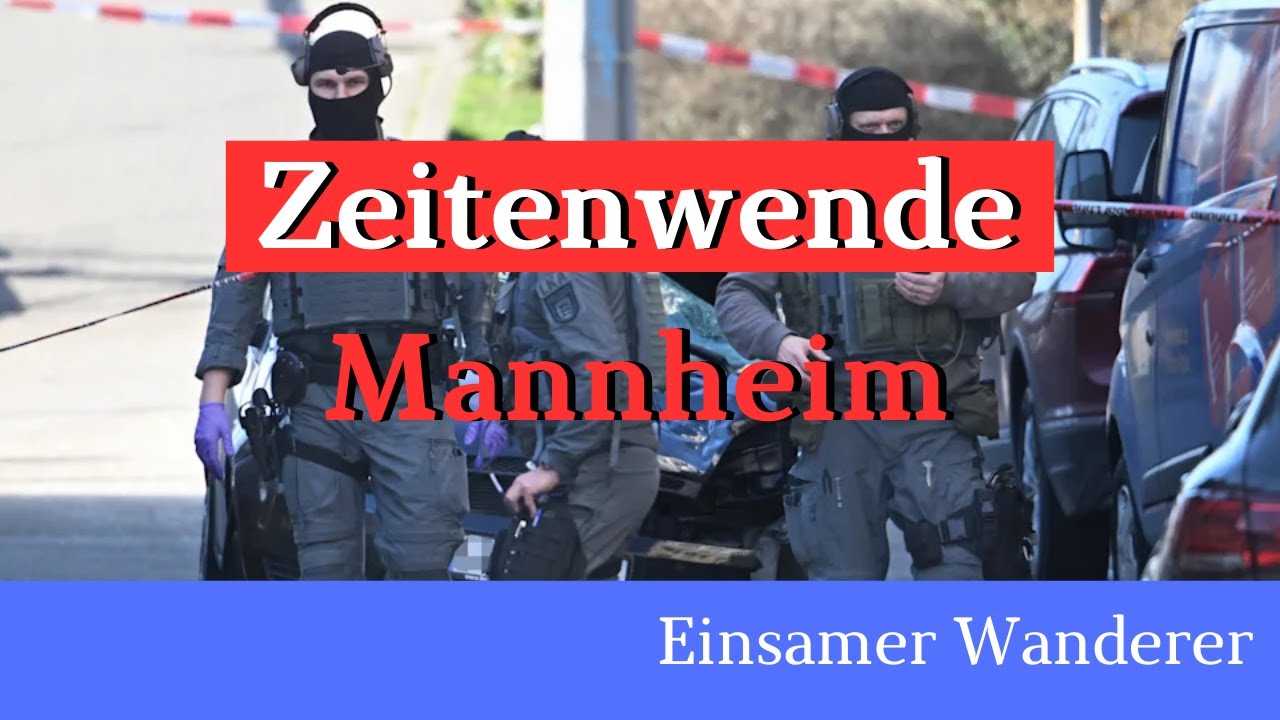 Mannheim - eine Zeitenwende im Terror - Täter war Deutscher - YouTube