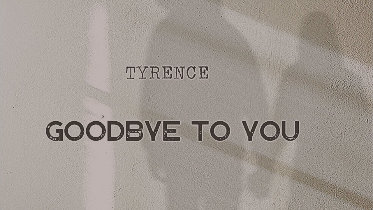 Tyrence - Goodbye To You (Official Audio) - YouTube