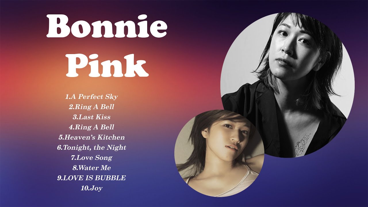 Bonnie Pink ~ Bonnie Pink 2024 MIX - YouTube